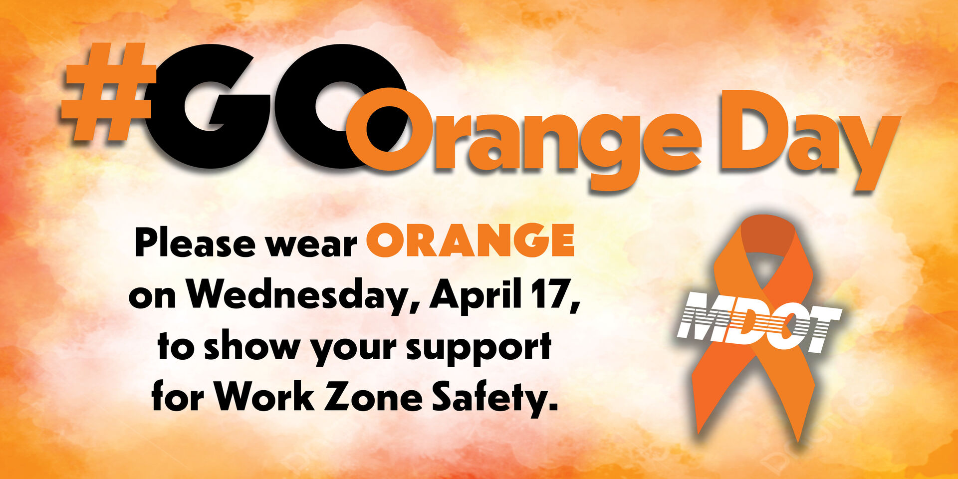 “Go Orange” for Work Zone Awareness April 17